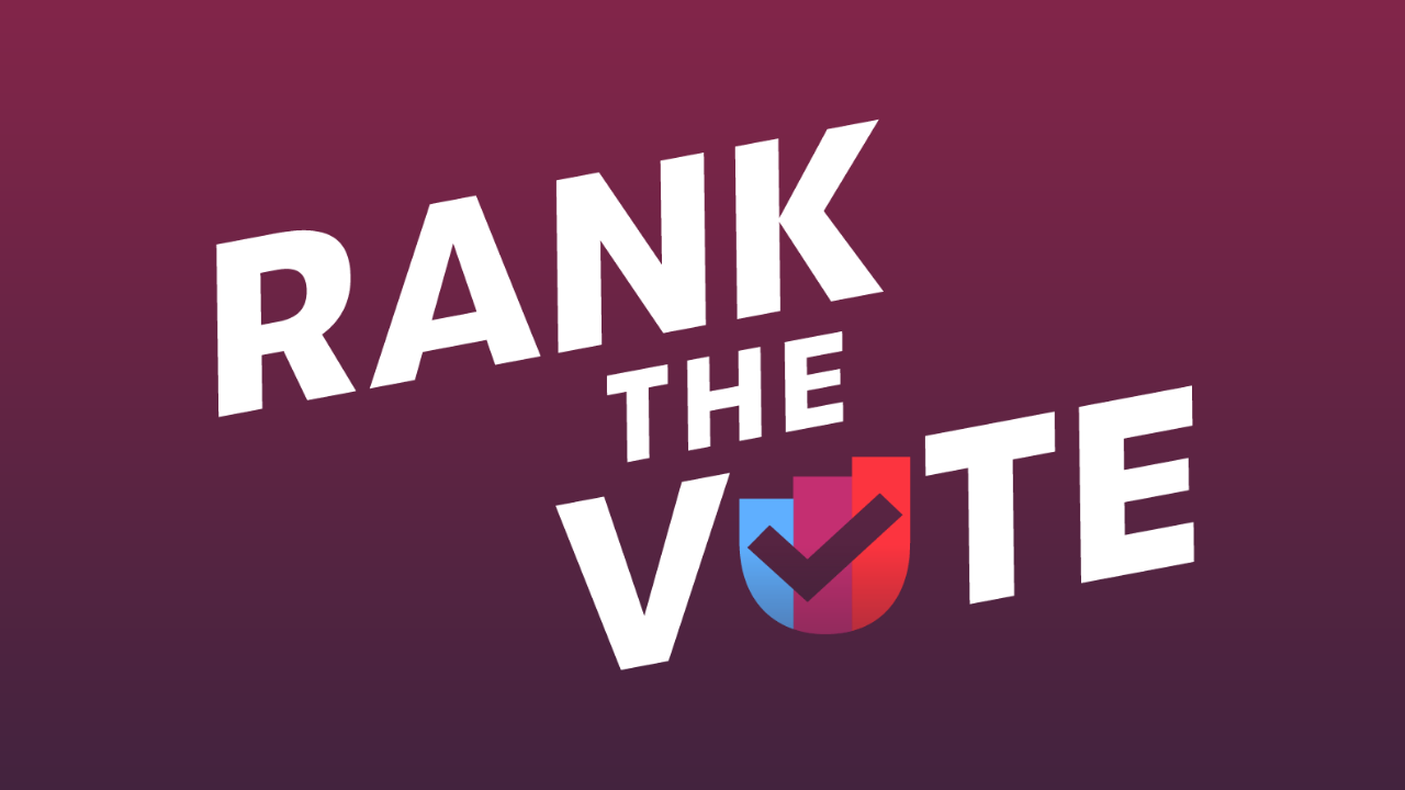 Let's Bring Ranked Choice Voting To America | Rank The Vote